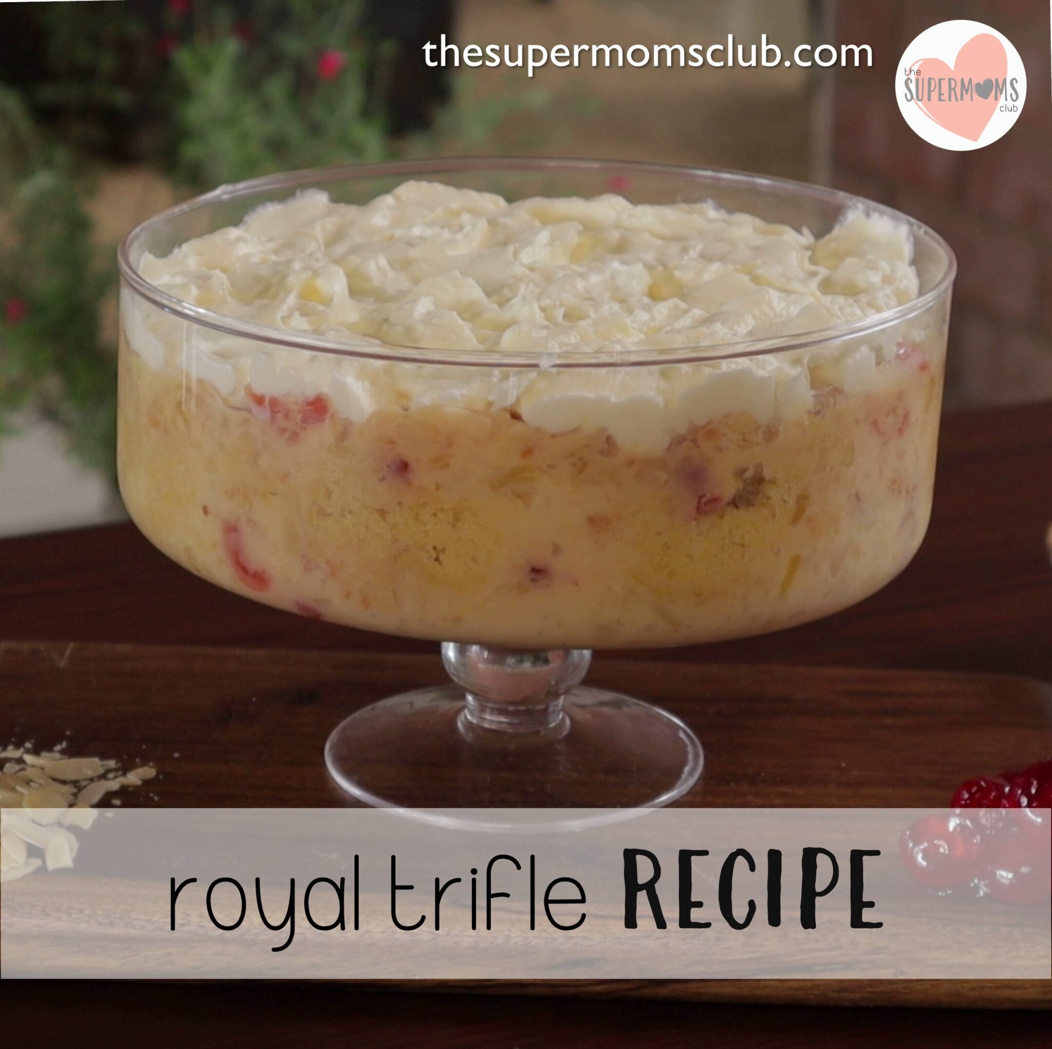 Queen Elizabeth Trifle Recipe – 1947 Version - The Supermoms Club